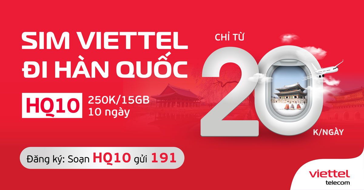 Gói Roaming Hàn Quốc: Gói HQ10 – 10 ngày, 15GB, chỉ 25k/ngày
